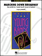 Marching Down Broadway Concert Band Sheet Music | J.W. Pepper