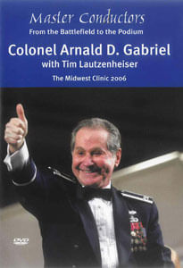 Master Conductors: Colonel Arnald D. Gabriel | J.W. Pepper