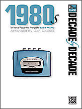 Decade by Decade the 1980s Piano Sheet Music | J.W. Pepper