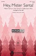 Hey, Mister Santa! Choral Sheet Music | J.W. Pepper