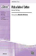 Pick a Bale O' Cotton Choral Sheet Music | J.W. Pepper
