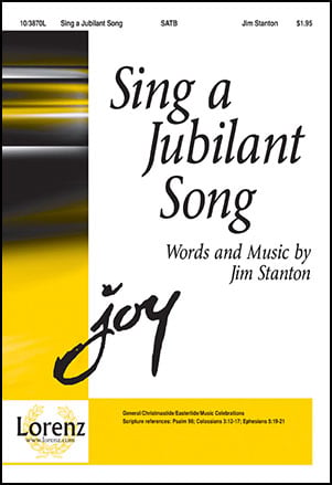 Sing a Jubilant Song Choral Sheet Music | J.W. Pepper
