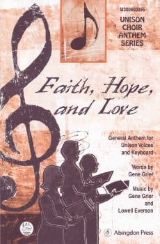 Faith, Hope, And Love Choral Sheet Music | J.W. Pepper