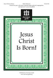 Jesus Christ Is Born! | J.W. Pepper