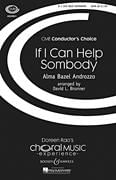 If I Can Help Somebody Choral Sheet Music | J.W. Pepper