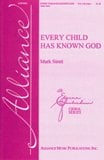 Every Child Has Known God | J.W. Pepper
