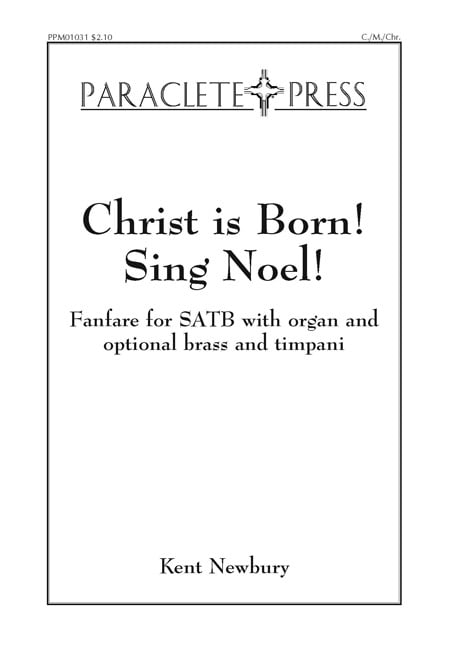 Christ Is Born Sing Noel Choral Sheet Music | J.W. Pepper