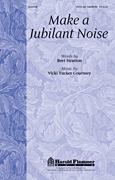 Make a Jubilant Noise | J.W. Pepper