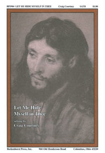 Let Me Hide Myself in Thee | J.W. Pepper