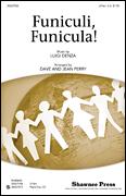 Funiculi, Funicula! Choral Sheet Music | J.W. Pepper