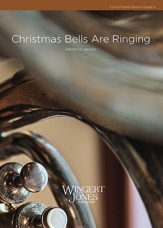 Christmas Bells Are Ringing Concert Band Sheet Music | J.W. Pepper