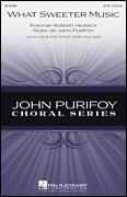 What Sweeter Music Choral Sheet Music | J.W. Pepper
