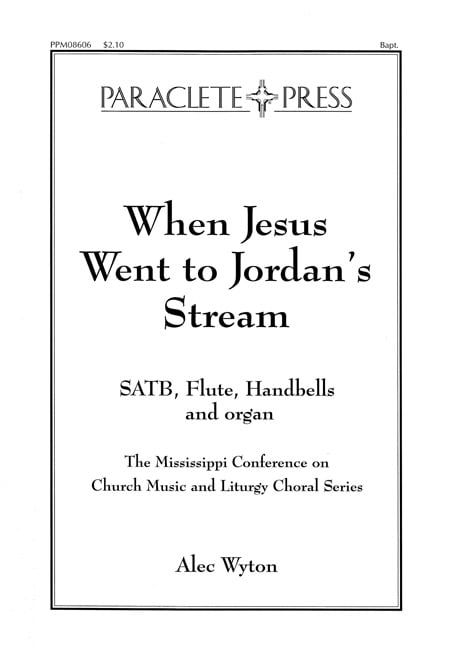 When Jesus Went to Jordans Stream | J.W. Pepper