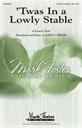 Twas in a Lowly Stable Choral Sheet Music | J.W. Pepper