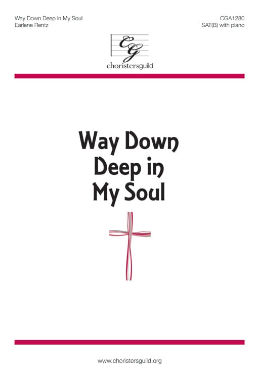 Way Down Deep in My Soul Choral Sheet Music | J.W. Pepper