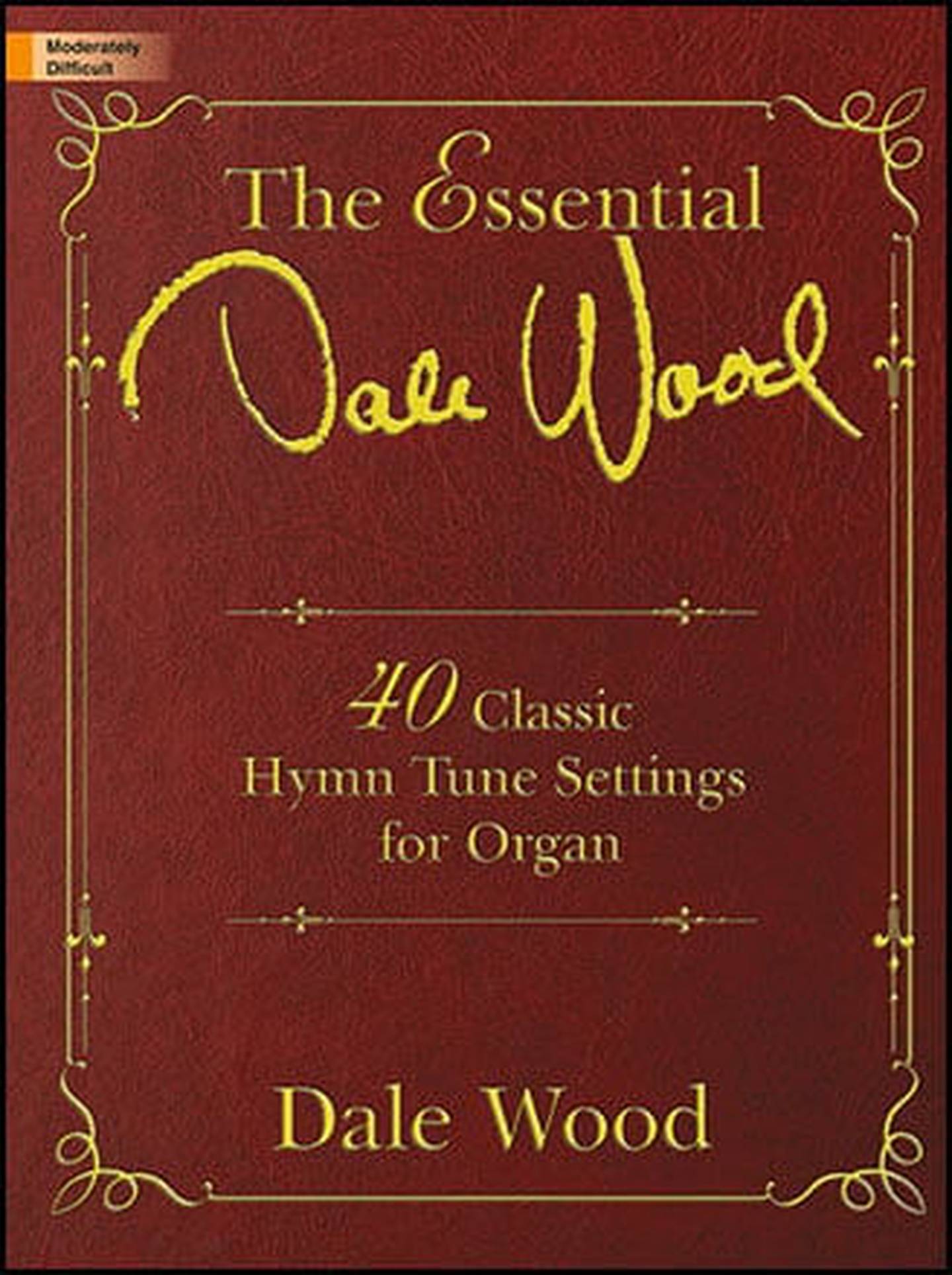 The Essential Dale Wood Organ Sheet Music | J.W. Pepper