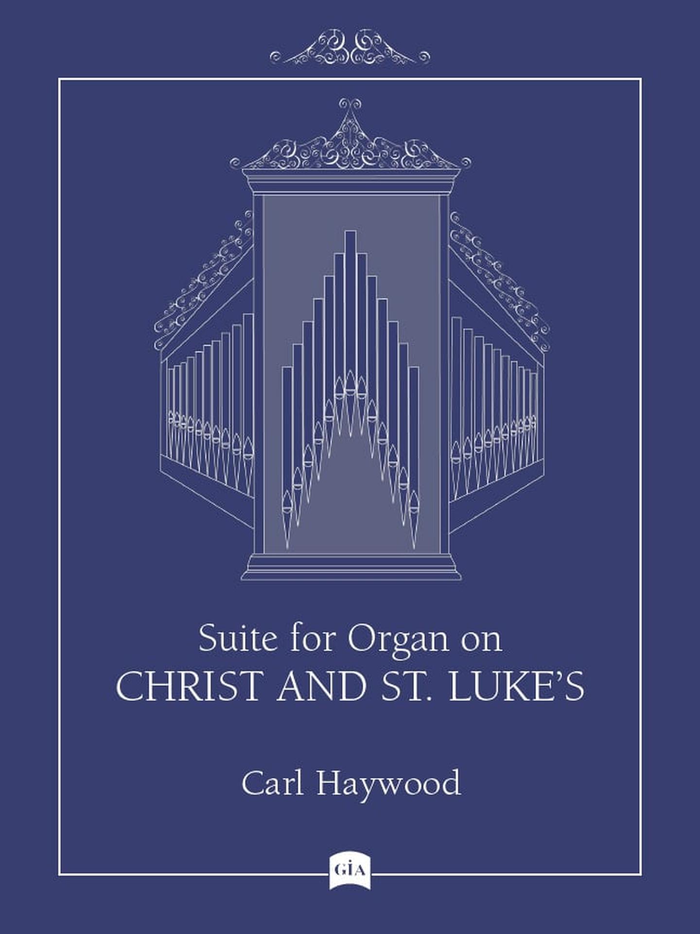 Suite for Organ on Christ and St. Luke's | J.W. Pepper