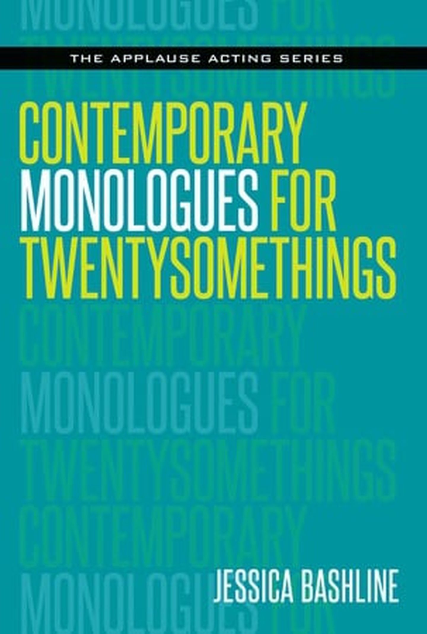 Contemporary Monologues for Twentysomethings | J.W. Pepper