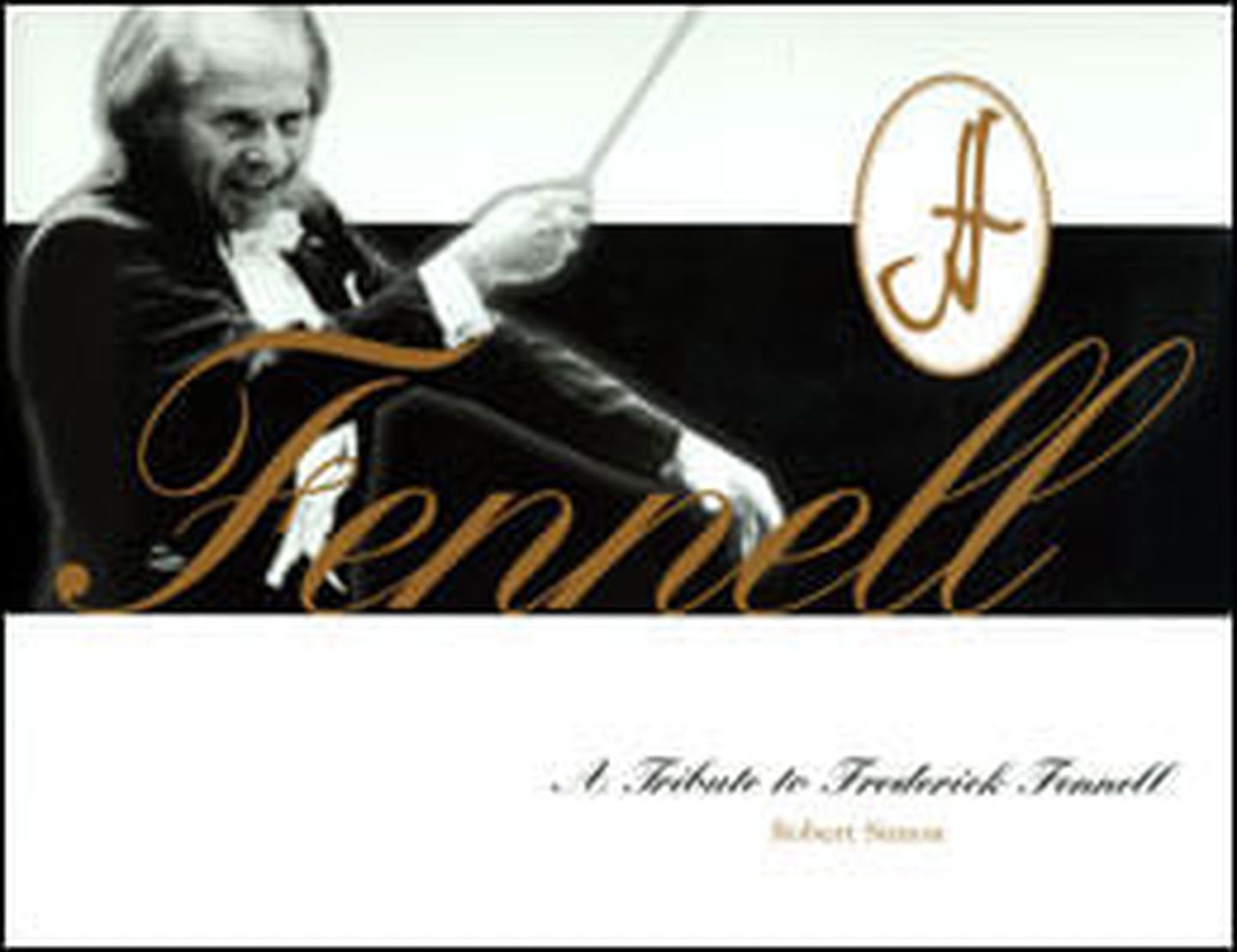Fennell: a Tribute to Frederick Fennell | J.W. Pepper