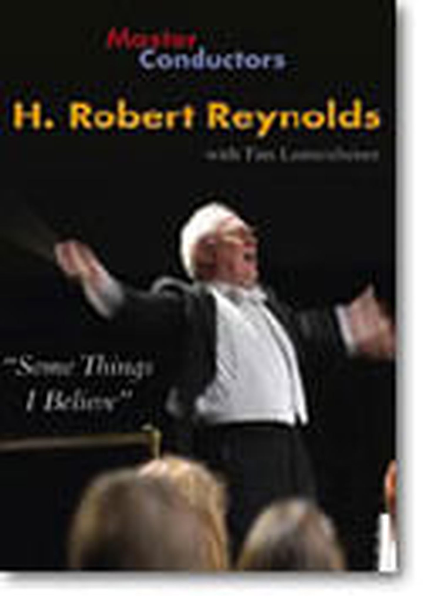 Master Conductors: H. Robert Reynolds | J.W. Pepper
